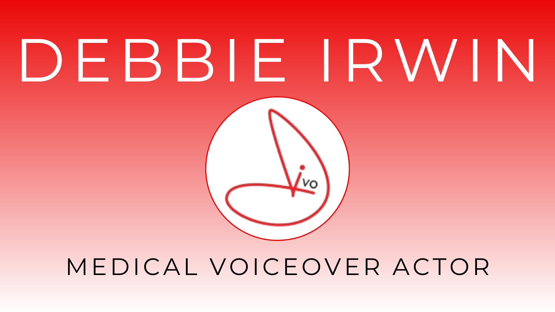 Debbie Irwin - Medical Narration - Medical Voiceover Actor